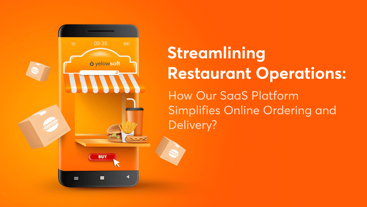 Simplify Restaurant Operations with Our SaaS Platform